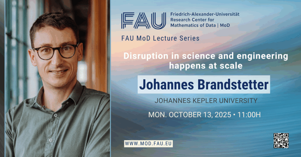 FAU MoD Lecture: Disruption in science and engineering happens at scale – FAU MoD