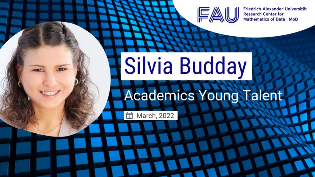 Silvia Budday: Academics Young Talent 2022 – FAU MoD